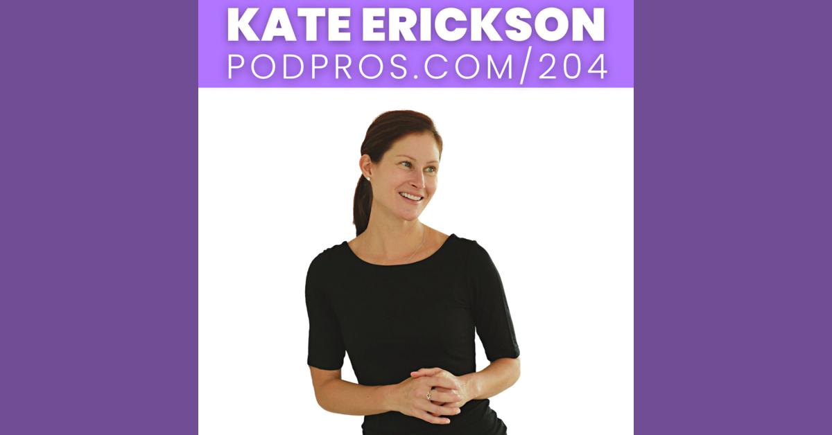 Consistently Creating Great Content For Your Podcast | Kate Erickson by ...