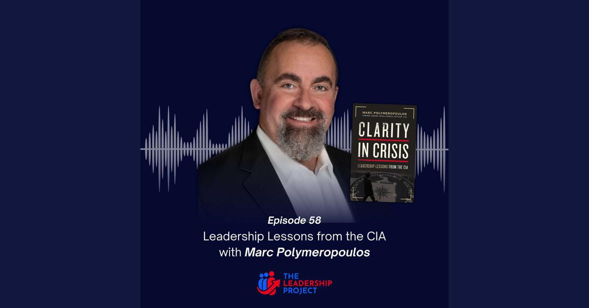 058. Leadership Lessons from the CIA with Marc Polymeropoulos by Mick ...