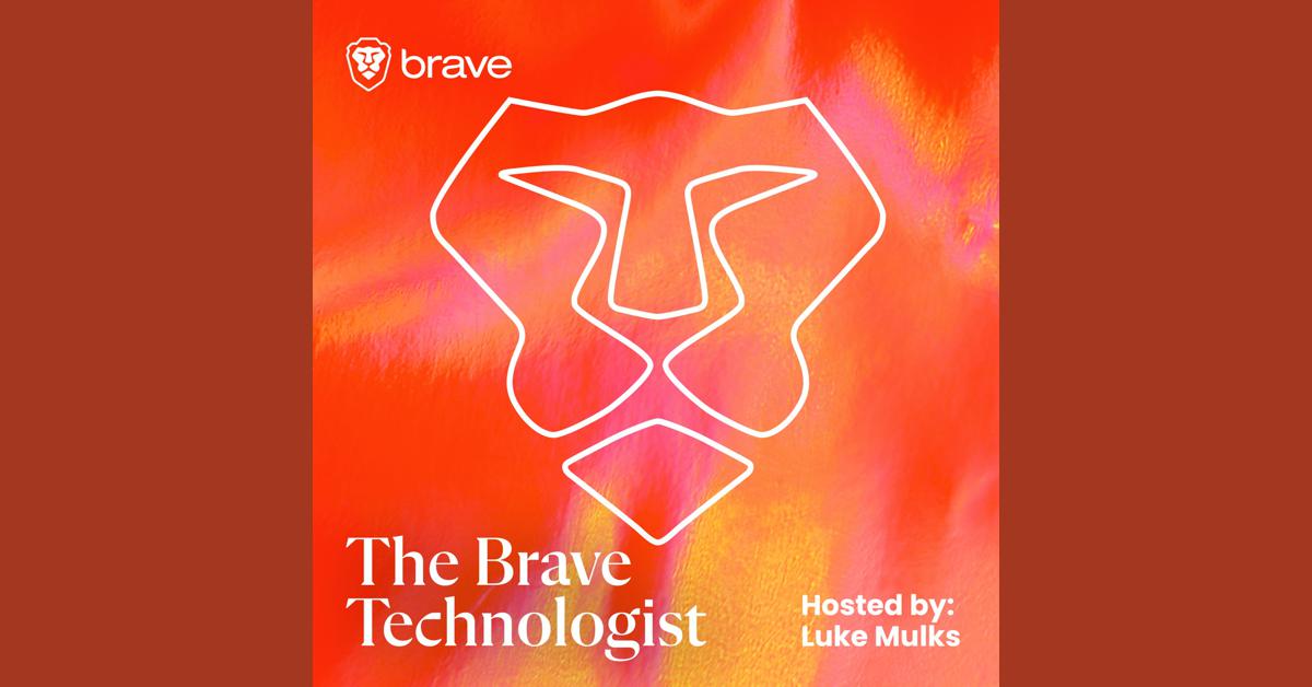 The Brave Technologist by Brave Software