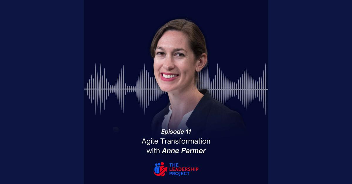 011. Agile Transformation with Anne Parmer by Mick Spiers