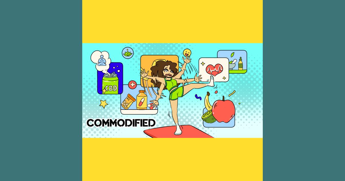 Commodified: When 'Wellness' Makes Us Unwell by WUNC