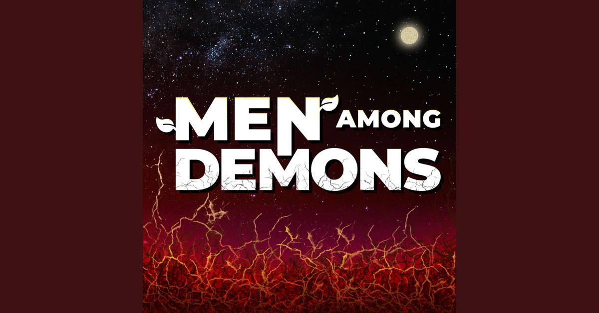 Men Among Demons by Daniel Opperwall & Greg Wiebe