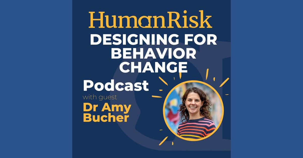 Dr Amy Bucher on using design to help change behaviour by Human Risk