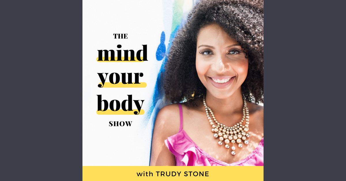 Mind Your Body by Trudy Stone